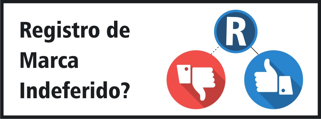 Registro de Marca Indeferido no INPI? – Registro Fácil de Marcas