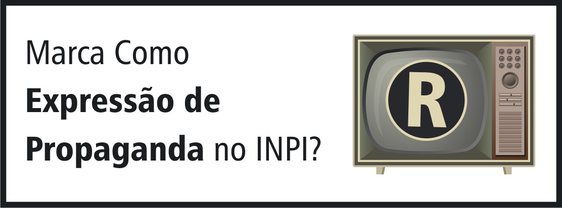 Marca é Constituída por Sinal ou Expressão de Propaganda INPI?